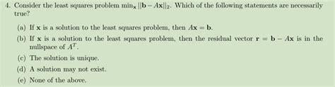 solved consider the least squares problem min x b
