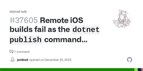 remote ios builds fail as the `dotnet publish` command doesn t find