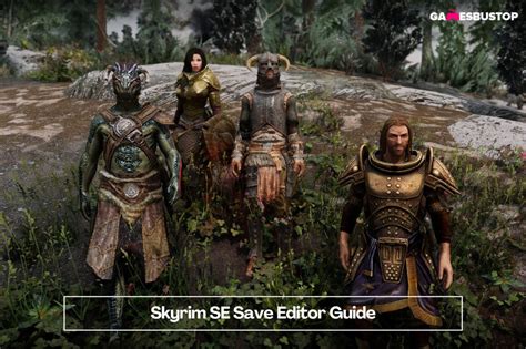 Skyrim Se Save Editor Guide 2022 Gamesbustop
