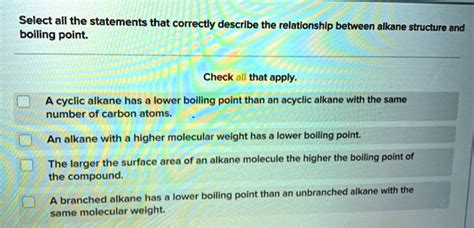 Select All The Statements That Correctly Describe The Relationship Between Alkane Structure Nd