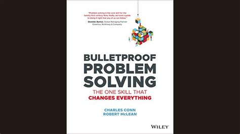 Book Byte 90 Bulletproof Problem Solving By Charles Conn And Robert