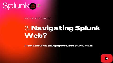 Step By Step Guide Navigating Splunk Web By Cybersecurity Specialist Youtube