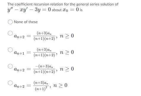 Solved The Coefficient Recursion Relation For The General