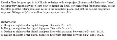 Solved Use The Filter Designer App In MATLAB To Design To Do Chegg