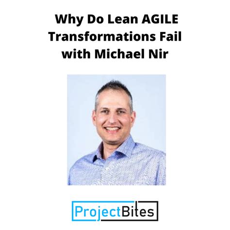 Why Do Lean AGILE Transformations Fail With Michael Nir ProjectBites