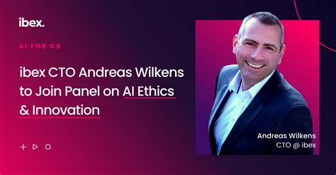 Ibex Cto Andreas Wilkens To Join Distinguished Panel On Ai
