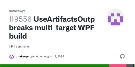 Useartifactsoutput Breaks Multi Target Wpf Build · Issue 9556 · Dotnetwpf · Github