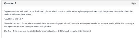 Solved Question Pts Suppose We Have An Block Cache Chegg