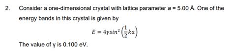 Solved 2 Consider A One Dimensional Crystal With Lattice