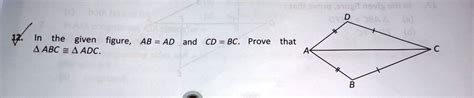 SOLVED In The Given Figure AB AD And CD BC Prove That Triangle ABC Is Congruent To