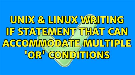 Unix And Linux Writing If Statement That Can Accommodate Multiple Or