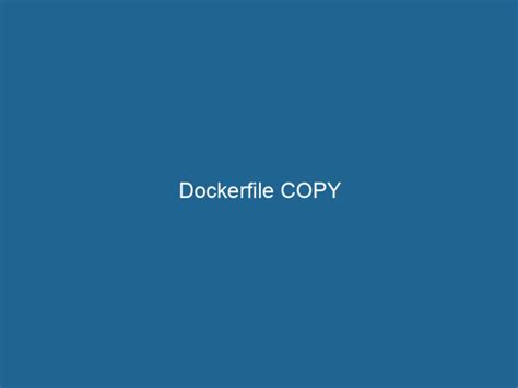 Dockerfile Copy Dockerpros