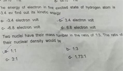 The Energy Of Electron In First Excited State Of Hydrogen Atom Is 3 4 Ev