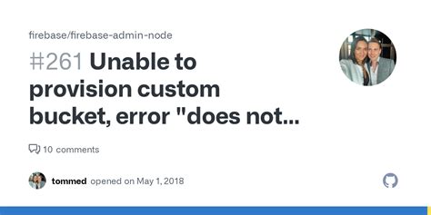 Unable To Provision Custom Bucket Error Does Not Have Storage Buckets