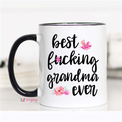 Best Grandma Mug Best Fucking Grandma Funny Grandma Mug Grandma Gift Gift For Grandma