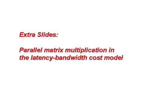 CS A Matrix Multiplication Matrix Multiplication I