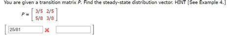 solved you are given a transition matrix p find the