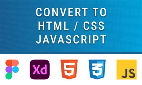 Convert Figma Adobe Xd And Other Formats To Html Css And Javascript By Gony11 Fiverr