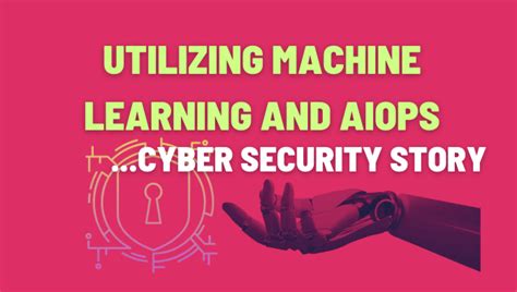 Aiops For Cyber Security