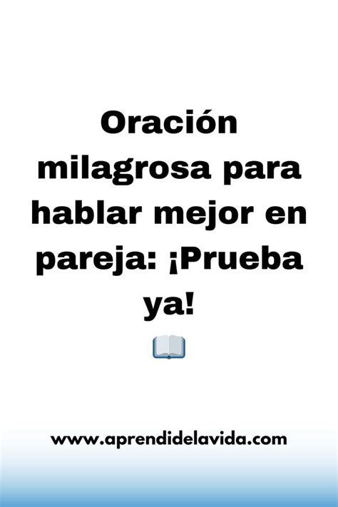 Oración Milagrosa Para Hablar Mejor En Pareja ¡prueba Ya In 2024