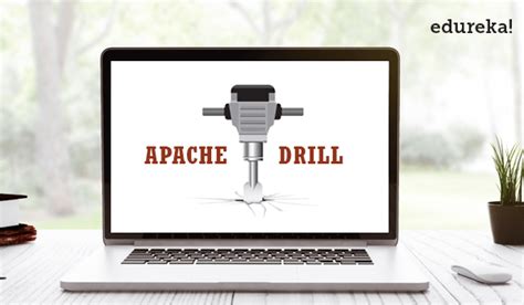 Drilling Down On Apache Drill The New Age Query Engine Edureka Blog