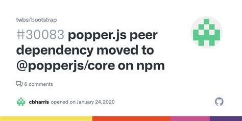 popper js peer dependency moved to popperjs core on npm · issue 30083 · twbs bootstrap · github