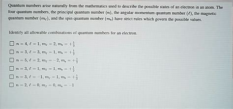 Quantum Numbers Arise Naturally From The Mathematics Used To Describe The Possible States Of An