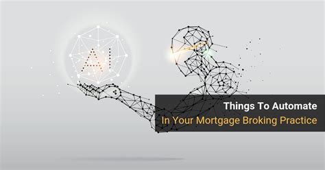 33 Things To Automate In Your Mortgage Brokerage