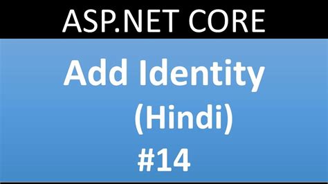 Aspnet Core Tutorial For Beginners 14 Add Identity In Hindi Youtube