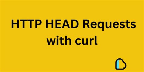 Mastering Head Requests With Curl Developers Guide To Efficiency Mastering Head Requests With Curl Developers Guide To Efficiency