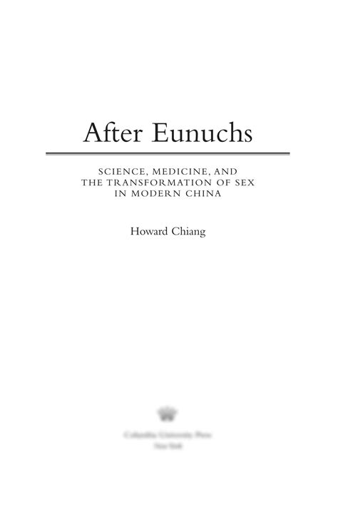 SOLUTION After Eunuchs Science Medicine And The Transformation Of Sex In Modern China Studypool