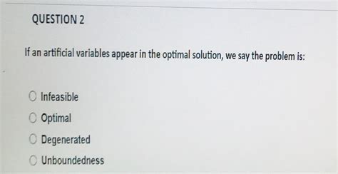 Solved Question 2 If An Artificial Variables Appear In The