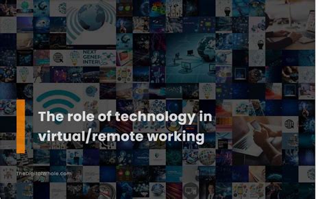 The Role Of Technology In Virtual Remote Working Technology Article