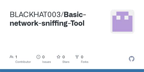 Github Blackhat003 Basic Network Sniffing Tool