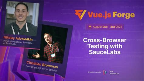 Nikolay Advolodkin Christian Bromman Crossbrowser Testing With Sauce Labs Vuejs Forge
