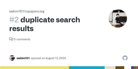 Duplicate Search Results · Issue 2 · Swkim101 · Github