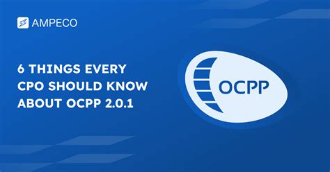The 6 Things Every Charge Point Operator Should Know About Ocpp 2 0 1