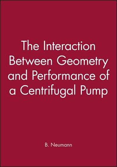 The Interaction Between Geometry And Performance Of A Centrifugal Pump