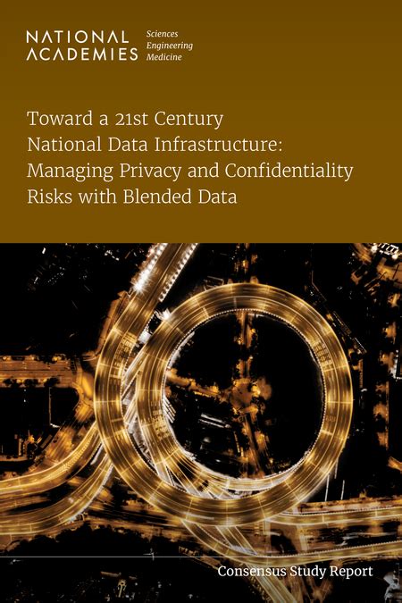 Toward A 21st Century National Data Infrastructure Managing Privacy And Confidentiality Risks