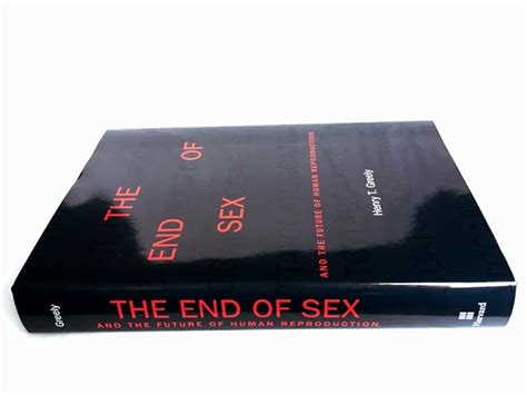 The End Of Sex And The Future Of Human Reproduction 9780674728967 Medicine Health Science