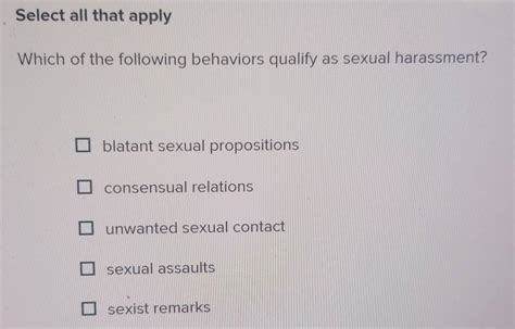 Solved Select All That Apply Which Of The Following Behaviors Qualify As Sexual Harassment
