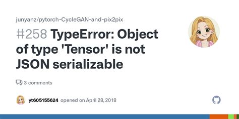 Typeerror Object Of Type Tensor Is Not Json Serializable · Issue 258 · Junyanzpytorch