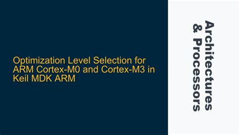 Optimization Level Selection For Arm Cortex M0 And Cortex M3 In Keil