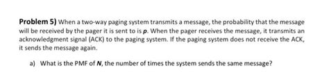 Solved Problem 5 When A Two Way Paging System Transmits A