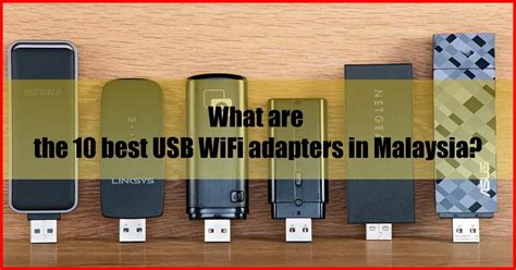 Best Usb Wifi Adapter Malaysia Review Experts Pick