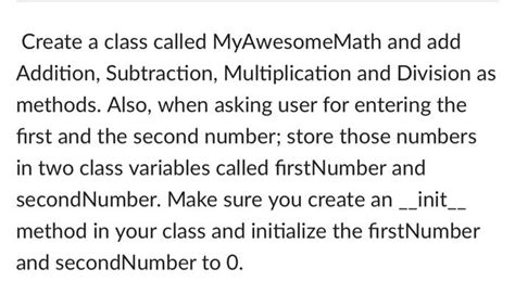 Solved Create A Class Called Myawesomemath And Add Addition