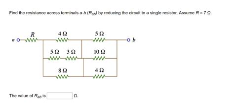 Solved Find The Resistance Across Terminals A B Rab By Reducing The Circuit To A Single