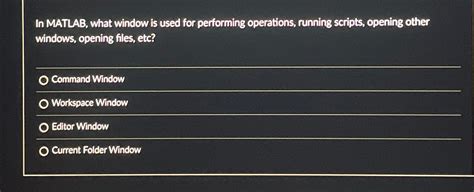 Solved In Matlab What Window Is Used For Performing