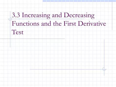ppt 3 3 increasing and decreasing functions and the first derivative