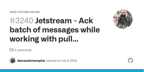 Jetstream Ack Batch Of Messages While Working With Pull Consumers